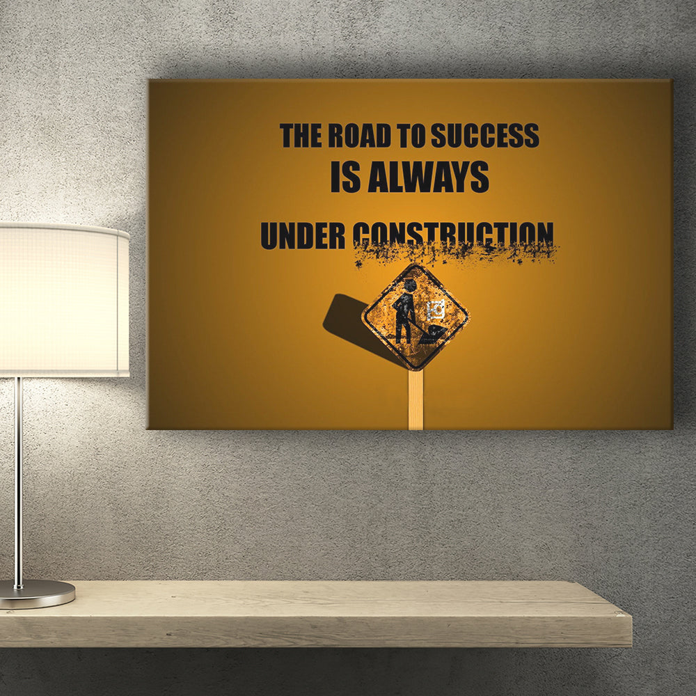 Road To Success Is Under Construction, Motivation Art Canvas Prints Wa ...