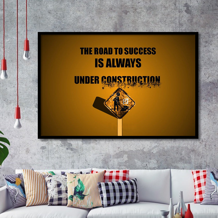 Road To Success Is Under Construction, Motivation Art Framed Art Print ...