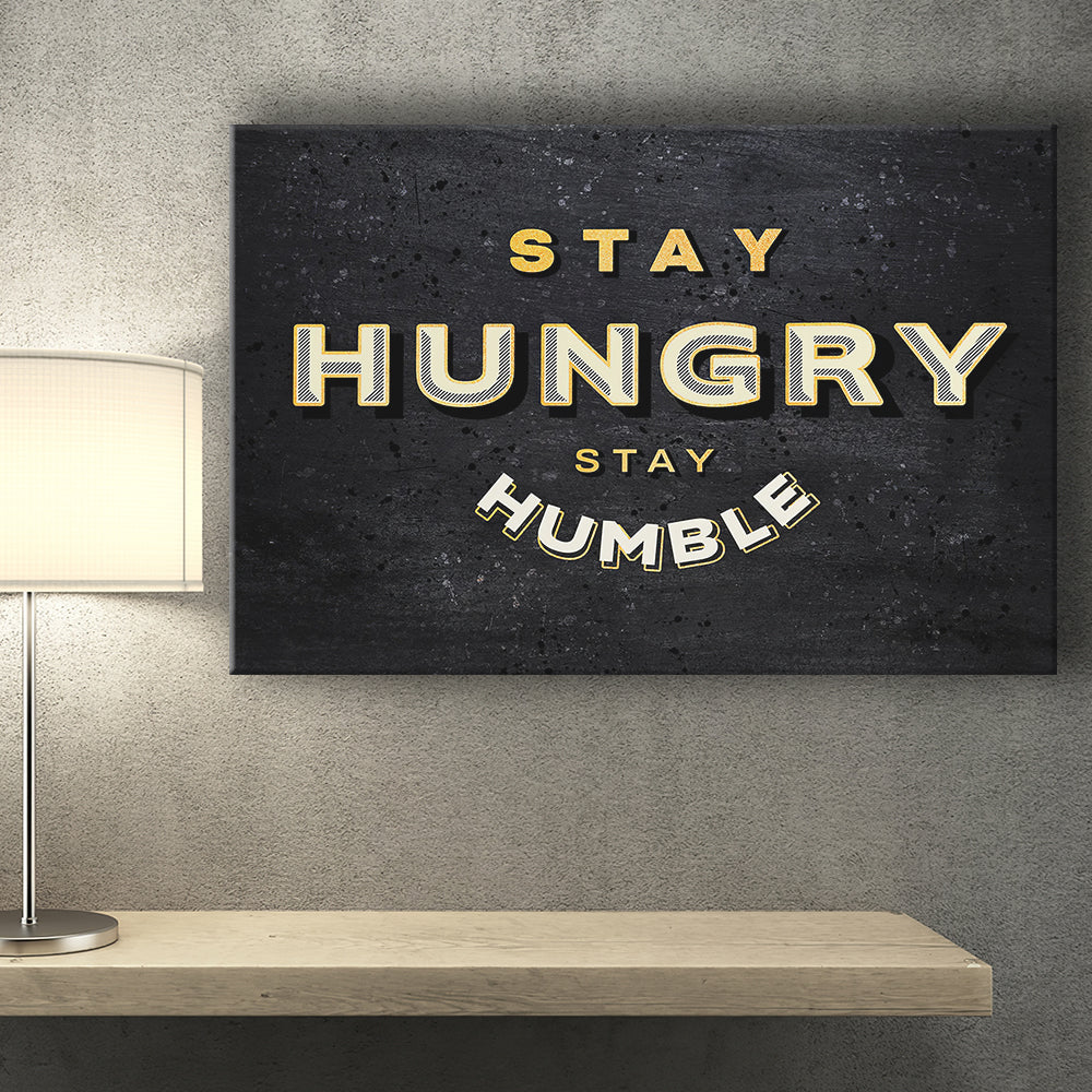 Stay Hungry Stay Humble Quote Inspirational Motivation Art Canvas Prin ...